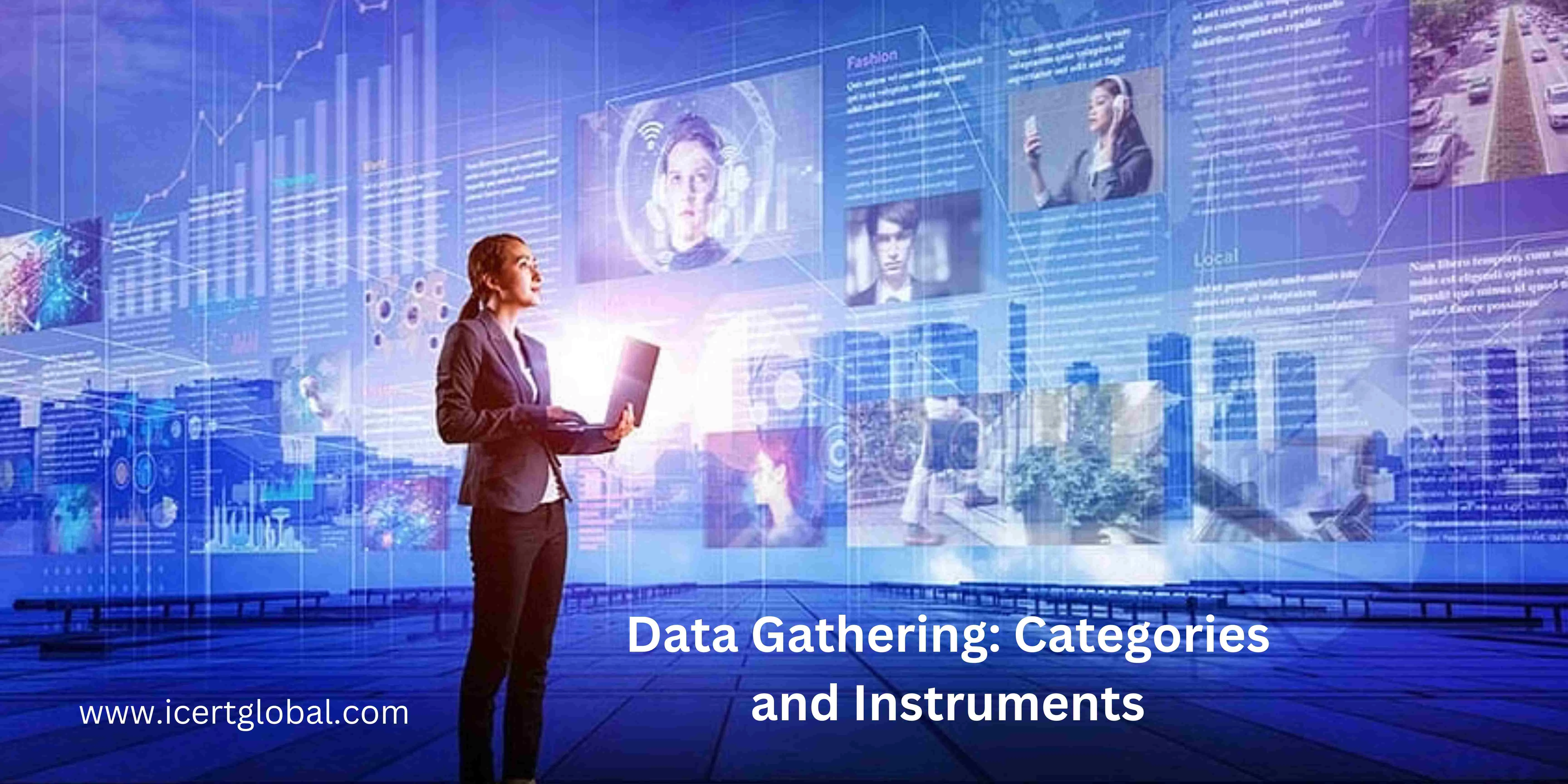 Categories and Instruments for Effective Data Gathering