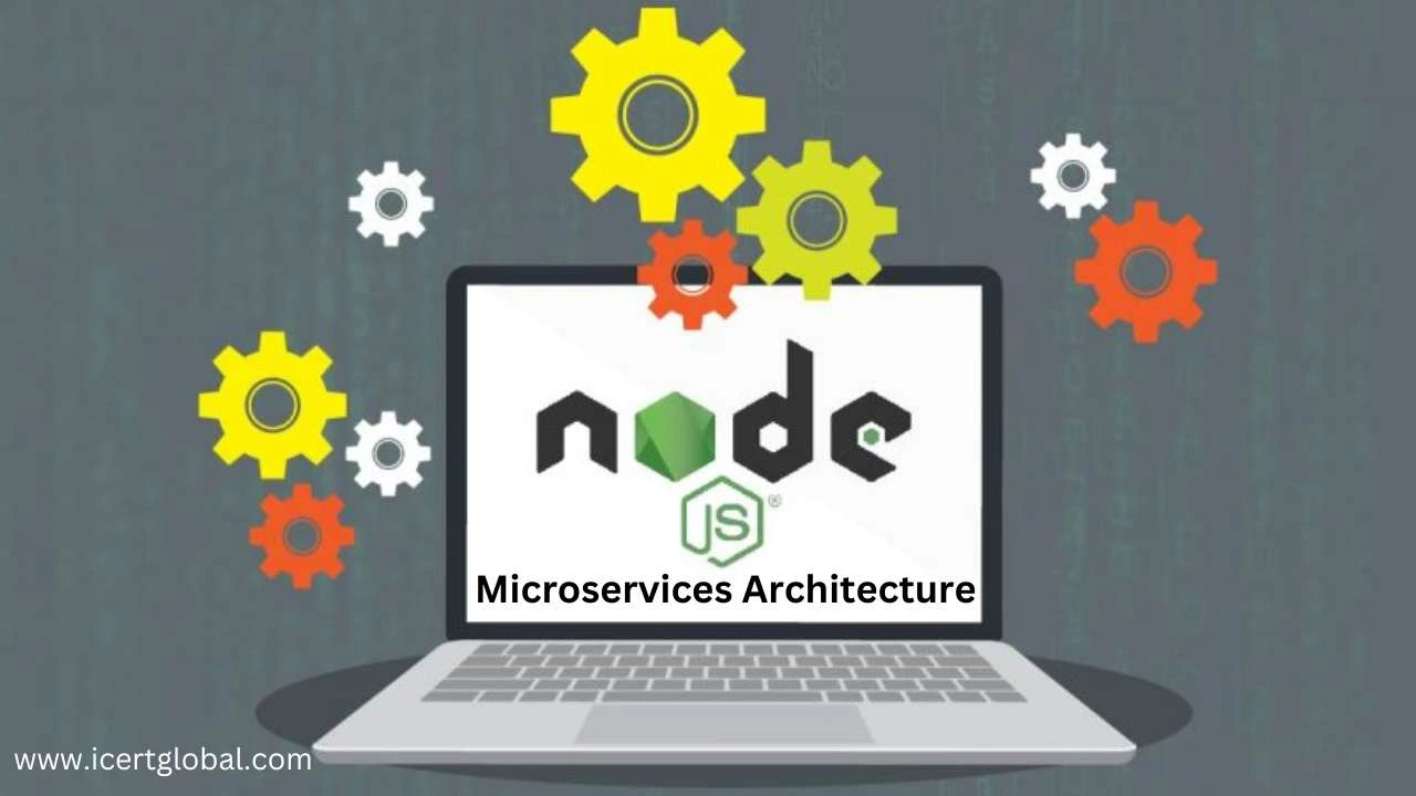 Microservices Architecture with Node.js A Complete Guide
