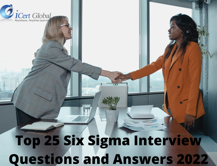 Top 25 Six Sigma Interview Q&A: Must-Know Tips for 2022